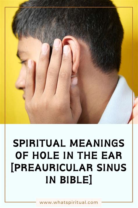 12 Spiritual Meanings Of Hole In The Ear [preauricular Sinus In Bible] What Spiritual
