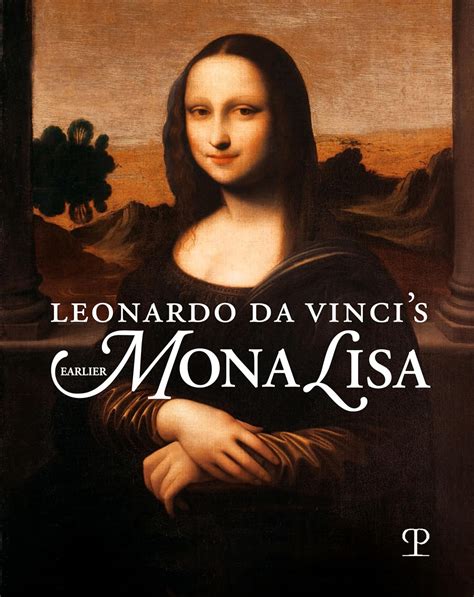 Leonardo Da Vincis Earlier Mona Lisa Edizioni Polistampa Uk Books
