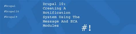 Drupal 10 Creating A Notification System Using The Message And Eca