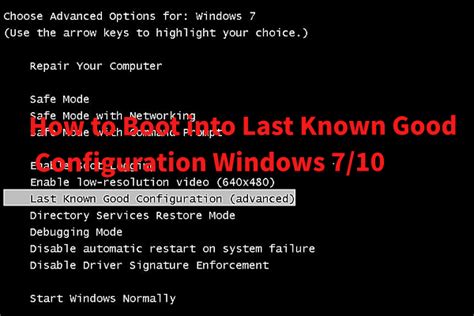 How To Boot Into Last Known Good Configuration Windows 7 10