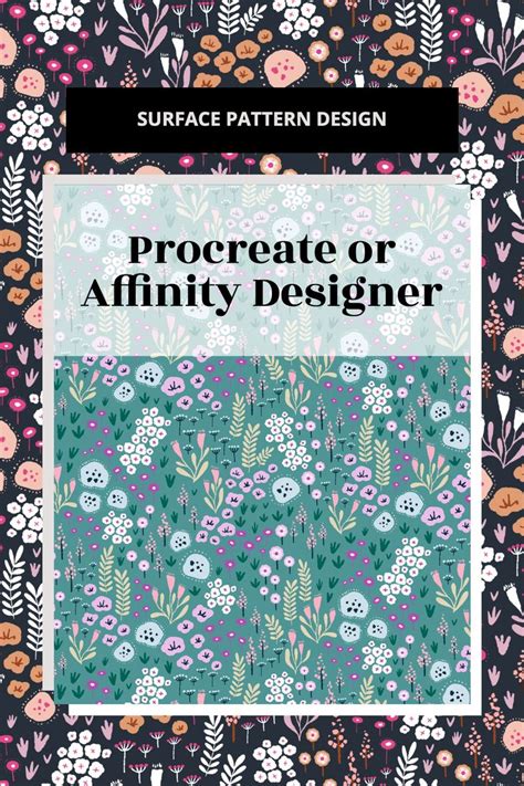 Procreate Or Affinity Designer For Surface Pattern Design Surface