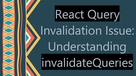 React Query Invalidation Issue Understanding Invalidatequeries Youtube