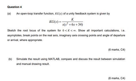 Solved A An Open Loop Transfer Function Kgs Of A Unity
