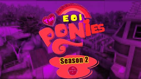 The Eoi Ponies Season 2 Official Trailer Is Out By Darkherobrine99 On