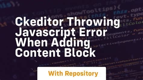 Ckeditor Throwing Javascript Error When Adding Content Block Youtube