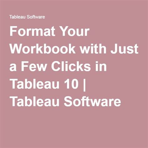 Format Your Workbook Easily With Tableau 10