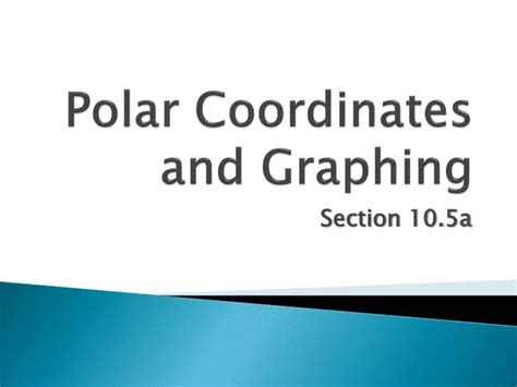 PPT Polar Coordinates And Graphing PowerPoint Presentation Free Download ID 2449454