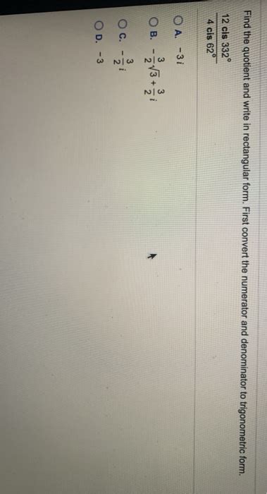 solved find the quotient and write in rectangular form