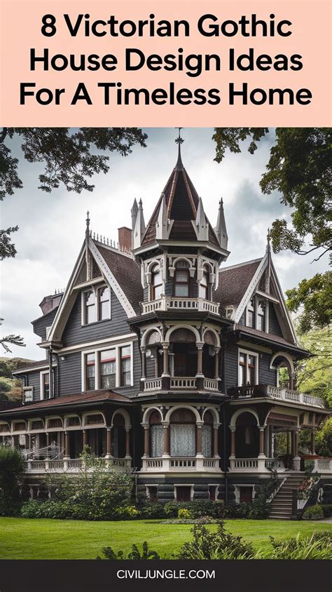 10 Iconic Victorian Gothic Features To Enhance Your Homes Curb Appeal