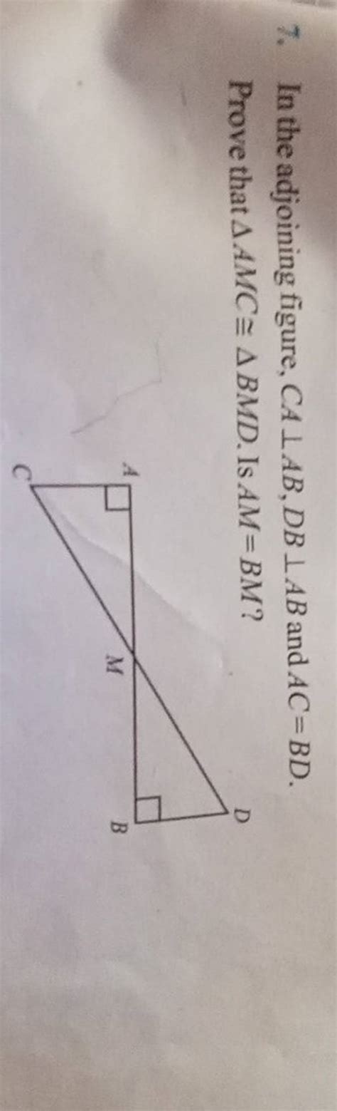 In The Adjoining Figure CAAB DBAB And AC BD Prove That AMC BMD