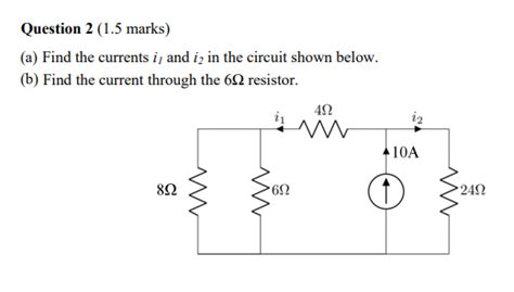 Solved Question Marks A Find The Currents I And Chegg Com