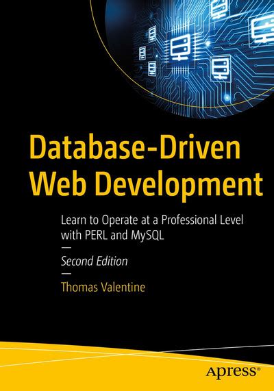 Database Driven Web Development Learn To Operate At A Professional Level With Perl And Mysql Book