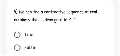 Solved 4 We Can Find A Contractive Sequence Of Real Numbers
