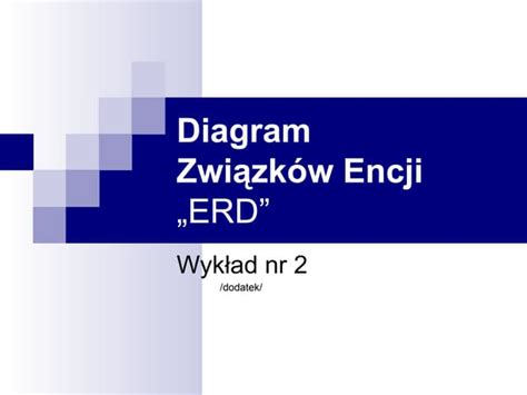Diadram Związków Encji Ppt