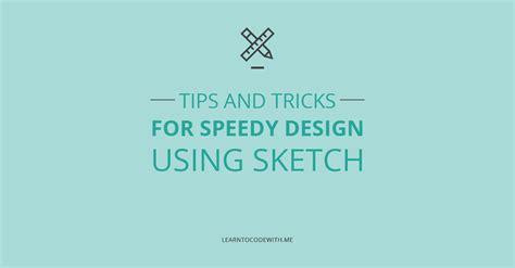 5 sketch app tips to supercharge your design workflow learn to code
