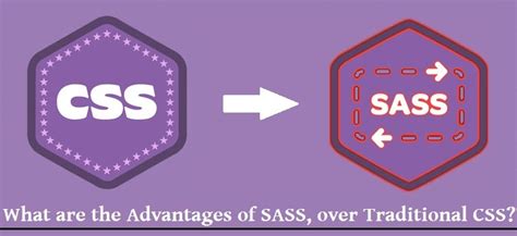 What Are The Advantages Of Sass Over Traditional Css