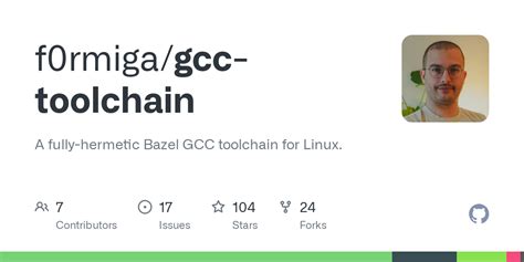 Github F0rmigagcc Toolchain A Fully Hermetic Bazel Gcc Toolchain For Linux