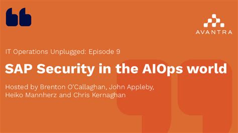 it operations unplugged episode 9 sap security in the aiops world
