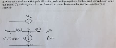 solved write the time domain integral differential node