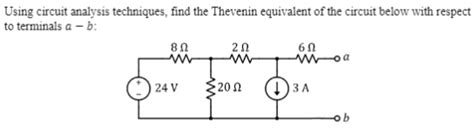 Solved Using Circuit Analysis Techniques Find The Thevenin Chegg Com