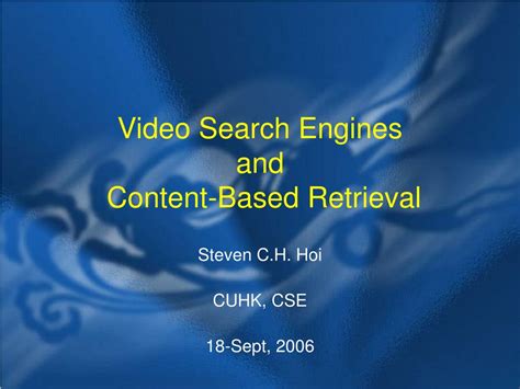 Ppt Video Search Engines And Content Based Retrieval Powerpoint Presentation Id409971