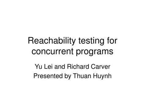 Ppt Reachability Testing For Concurrent Programs Powerpoint