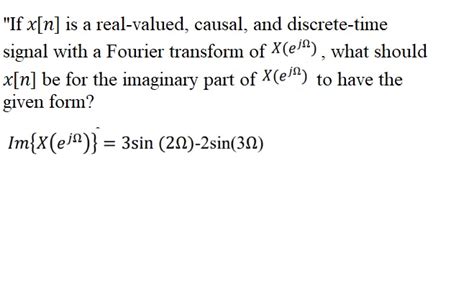 1 If X N Real Valued Causal And Discrete Time