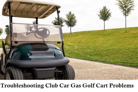 Troubleshooting Club Car Gas Golf Cart Problems With Instruction