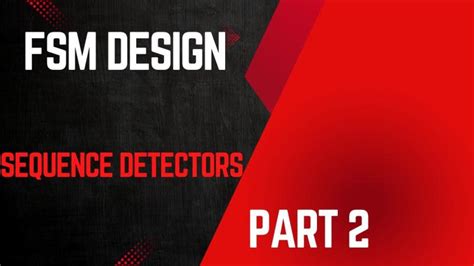 Fsm Design Part 2 Mealy And Moore Sequence Detector For 101 And 1010 Output Toggles On 2nd