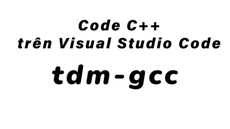 Setup Môi Trường Chạy Code C Trong Visual Studio Code YouTube