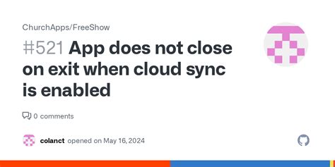 App Does Not Close On Exit When Cloud Sync Is Enabled · Issue 521