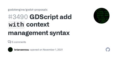 Gdscript Add `with` Context Management Syntax · Issue 3490 · Godotenginegodot Proposals · Github