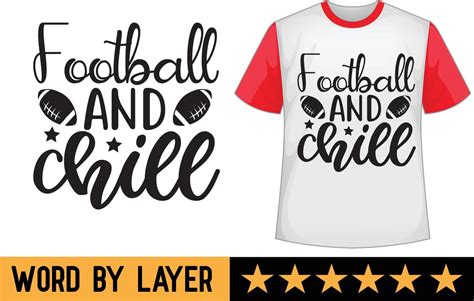 Football And Chill Svg T Shirt Design 20915566 Vector Art At Vecteezy