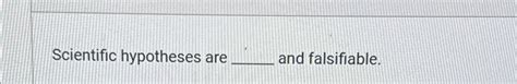 Solved Scientific Hypotheses Are And Falsifiable