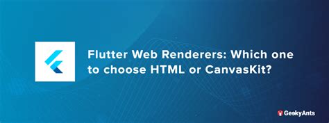Web Renderers Which One To Choose Html Or Canvaskit Geekyants