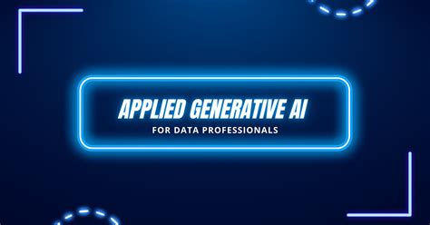 Applied Generative Ai For Data Professionals By Harpreet Sahota On Maven