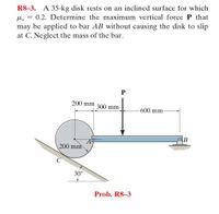 Answered R A Kg Disk Rests On An Inclined Surface For Which Ms Determine The