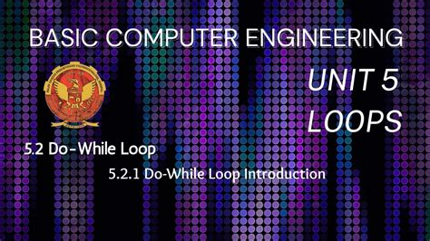 521 Do While Loop Introduction Unit 5 Bt 205 C Programming