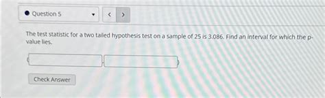 The Test Statistic For A Two Tailed Hypothesis Test