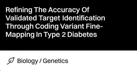 Refining The Accuracy Of Validated Target Identification Through Coding Variant Fine Mapping In