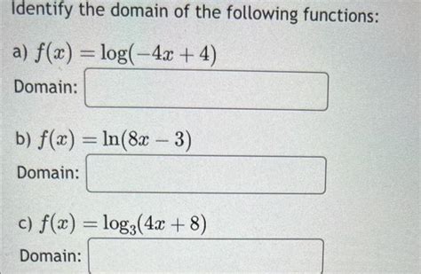 Solved Identify The Domain Of The Following Functions A
