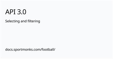 Selecting And Filtering Api