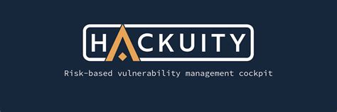 Risk Based Vulnerability Management Automation Hackuity