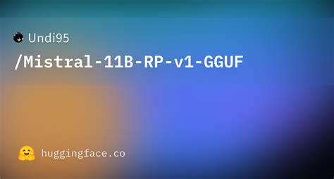 Undi95mistral 11b Rp V1 Gguf · Hugging Face