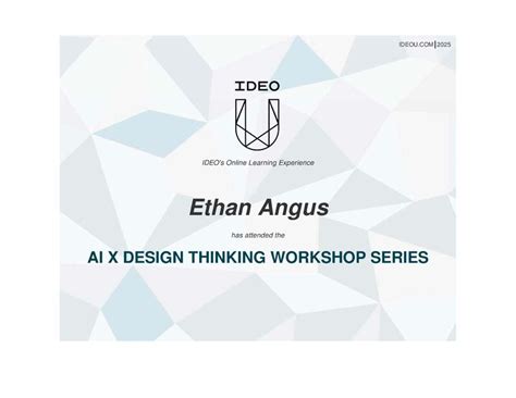 Ethan Angus On Linkedin Proud To Announce The Completion Of My Ai X Design Thinking Workshop Some…
