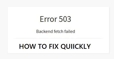 How To Fix Error Backend Fetch Failed Helpful Easy Guide