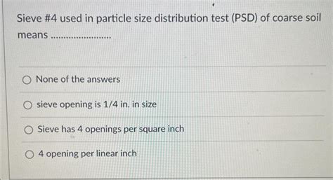 Solved Sieve Used In Particle Size Distribution Test Chegg