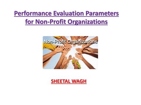 Performance Evaluation Parameters For Non Profit Organisations Pptx Non Profit Organizations