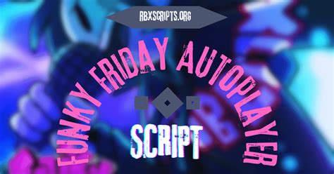 Funky Friday Autoplayer Script RBX Scripts