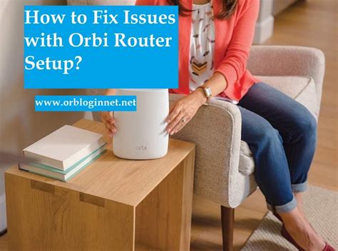 How To Fix Issues With Orbi Router Setup By Orbloginnet Medium